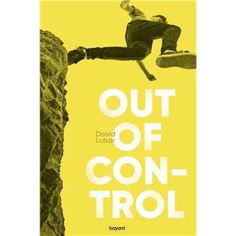 Out of Control - broché - David Lubar, Dominique Kugler - Achat Livre ...