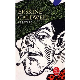 Le Bâtard - Poche - Erskine Caldwell - Achat Livre | fnac