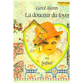 La douceur du foyer une année dans la vie d'une mère de famille de ...