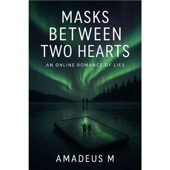 Masks Between Two Hearts - ebook (ePub) - Amadeus M - Achat ebook | fnac