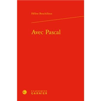 Avec Pascal - relié - Hélène Bouchilloux, Jean Lesaulnier - Achat Livre ...