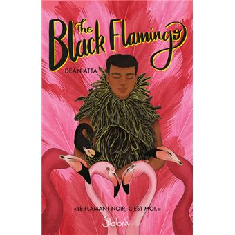 The Black Flamingo - broché - Dean Atta, Anshika Khullar, Insa Sané ...