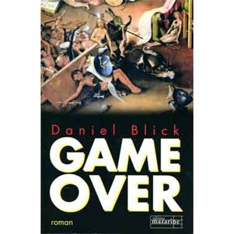 Game Over - broché - Daniel Blick - Achat Livre | fnac