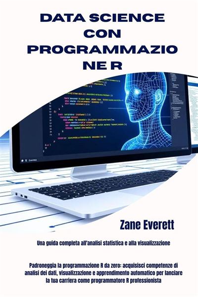 Data Science con programmazione R - ebook (ePub) - Zane Everett - Achat ...