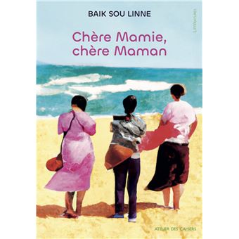 Chère Mamie, chère Maman - broché - Baik Sou-Linne, Guillaume Jeanmaire ...