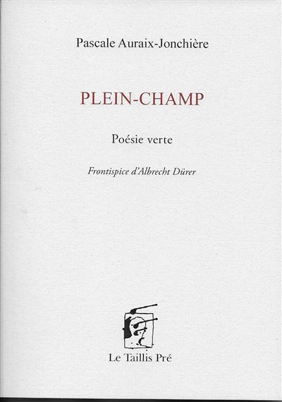 Plein-champ Poésie verte - broché - Pascale Auraix-Jonchière - Achat ...