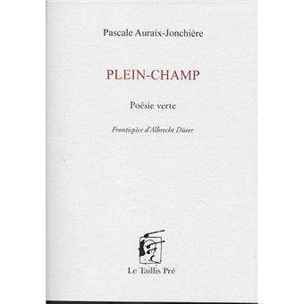 Plein-champ Poésie verte - broché - Pascale Auraix-Jonchière - Achat ...