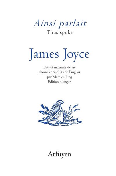 Ainsi parlait James Joyce Dits et maximes de vie - broché - James Joyce ...