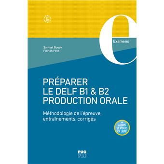 Préparer le DELF B1 & B2 Production orale Méthodologie de l'épreuve ...