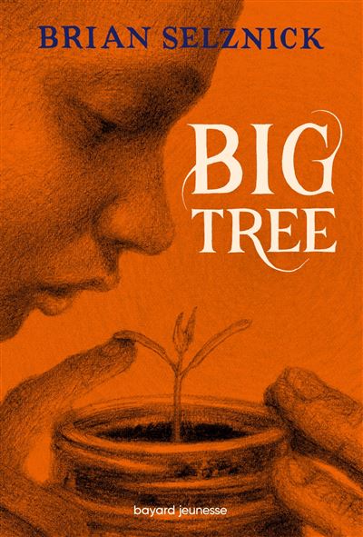 Big tree - broché - Brian Selznick, Brian Selznick, Anne Delcourt ...