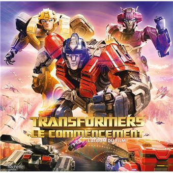 Transformers - Grand album - Transformers : le commencement - L'album ...