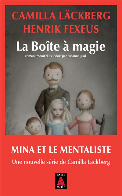 La Boîte à magie - Poche - Camilla Läckberg, Henrik Fexeus, Susanne ...