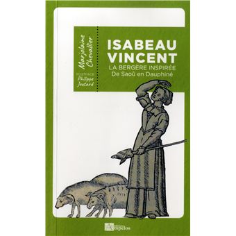 ISABEAU VINCENT La bergère inspirée de Saoû en Dauphiné La bergère ...