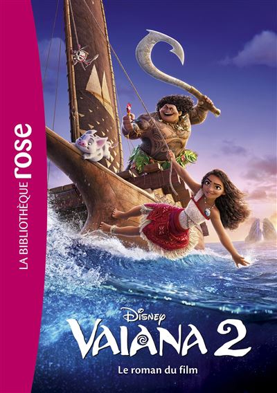Vaiana - Bibliothèque Disney - Vaiana 2 - Le roman du film - Walt ...