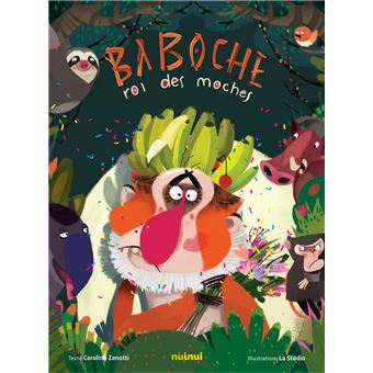 Baboche Roi des moches - cartonné - Carolina Zanotti, La Studio - Achat ...