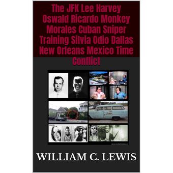 The JFK Lee Harvey Oswald Ricardo Monkey Morales Cuban Sniper Training ...
