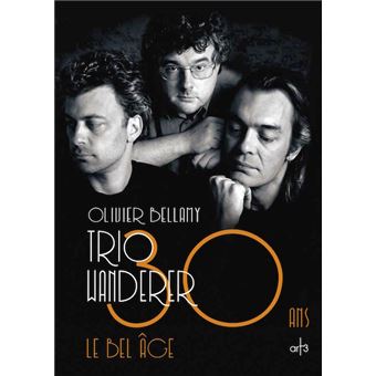 Trio Wanderer 30 ans, le bel âge - relié - Olivier Bellamy - Achat ...