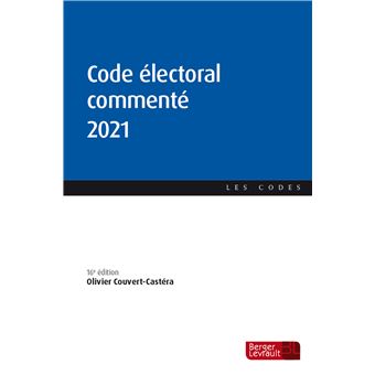 Code électoral commenté 2021 (16e éd.) - broché - Olivier Couvert-Castéra - Achat Livre | fnac
