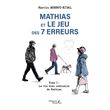 Mathias et le jeu des 7 erreurs Tome I : La vie bien ordinaire de ...