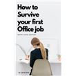 How to Survive your First Office Job 1, #1 - ebook (ePub) - MBY, Jamie ...