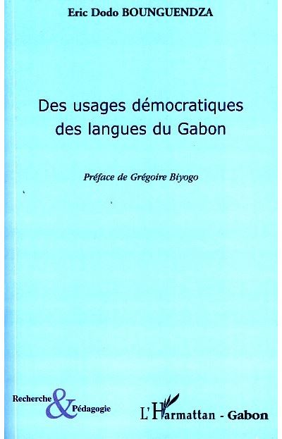 Des usages démocratiques des langues du Gabon - broché - Eric Dodo ...