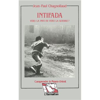 Intifada Vers la paix ou vers la guerre ? - broché - Jean-Paul ...