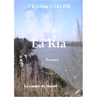 La ria - broché - Christian Carlier - Achat Livre | fnac