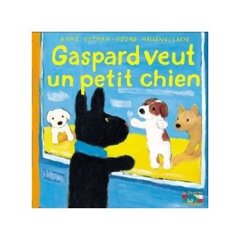 Gaspard Et Lisa - Gaspard veut un petit chien - 15 - Anne Gutman, Georg ...