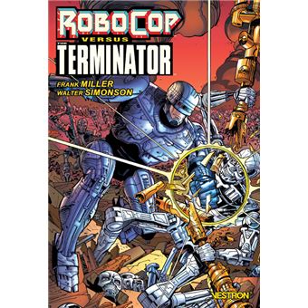 RoboCop vs. Terminator - broché - Frank Miller, Walter Simonson - Achat ...