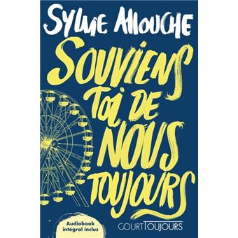 Court Toujours - Court toujours : Souviens-toi de nous toujours ...