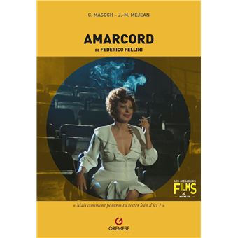 Amarcord De Federico Fellini - broché - Gerald Morin, Caroline Masoch ...