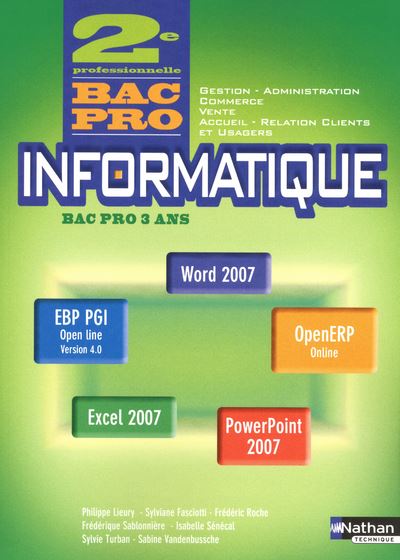 Informatique - Office 2007, Access, Ciel, EBP PGI, OpenERP - 2e Bac Pro GA élève Livre de l ...