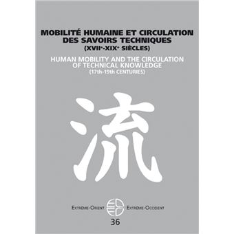 Mobilité humaine et circulation des savoirs techniques Tome 36 - broché ...