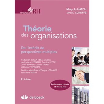 Théorie des organisations 2009 - broché - Ann L. Cunliffe, Mary Jo Hatch, Évelyne Léonard ...