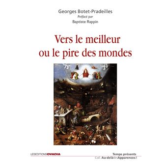 Vers le meilleur ou le pire des mondes - broché - G. Botet-Pradeilles ...
