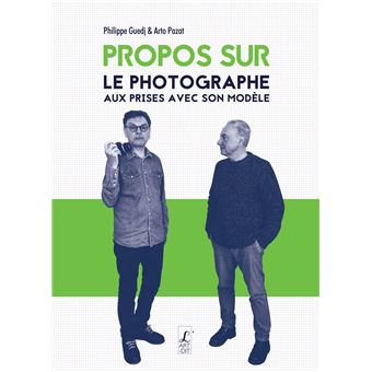 Propos sur Photographe et modèle, une image à deux - broché - Philippe ...
