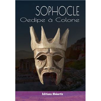 Sophocle - Oedipe à Colone - broché - Sophocle Sophocle, Maxime Li Ham Devis - Achat Livre ou ...