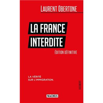 La France Interdite La vérité sur l'immigration - broché - Laurent ...