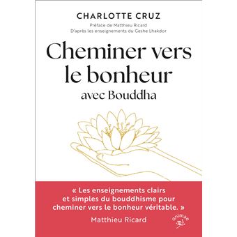 Cheminer vers le bonheur avec Bouddha - broché - Charlotte Cruz ...