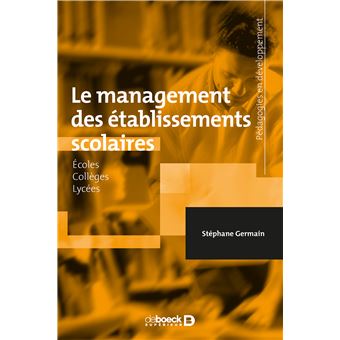 Le management des établissements scolaires Écoles - Collèges - Lycées ...
