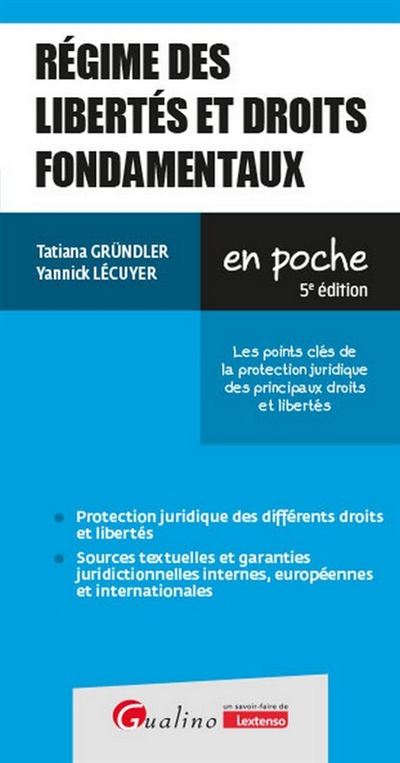 Régimes des libertés et droits fondamentaux Les points clés de la protection juridique des ...