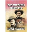 Two Brothers - Good Vs Evil - ebook (ePub) - George M. Goodwin - Achat ...
