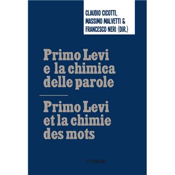 Primo Levi e la chimica delle parole Primo Levi et la chimie des mots ...