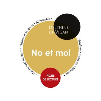 Fiche de lecture No et moi (Étude intégrale) - broché - Delphine De ...