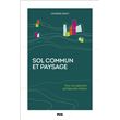 Sol commun et paysage Pour une approche politique des milieux - broché ...