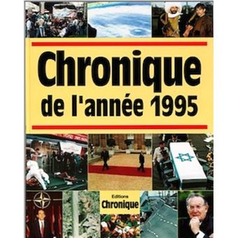 Chronique de l'annee 1995 Chronique de l'année.... T1996 - Editions ...