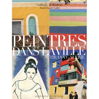 Peintres dans la ville - broché - Guillaume De Monfreid, Anne-Laure ...