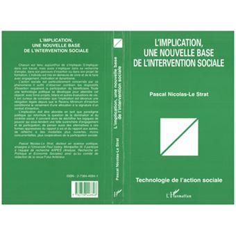 L'implication, une nouvelle base de l'intervention sociale - broché - Pascal Nicolas-Le Strat ...
