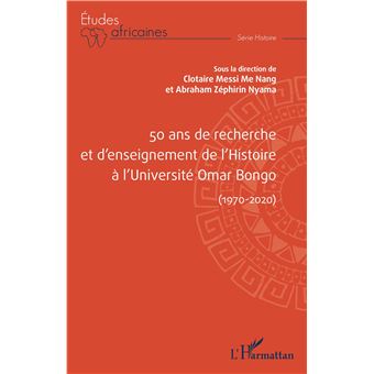 50 ans de recherche et d'enseignement de l'histoire à l'Université Omar ...