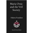 Maria Orsic and the Vril Society - Dernier livre de Dakota Frandsen ...